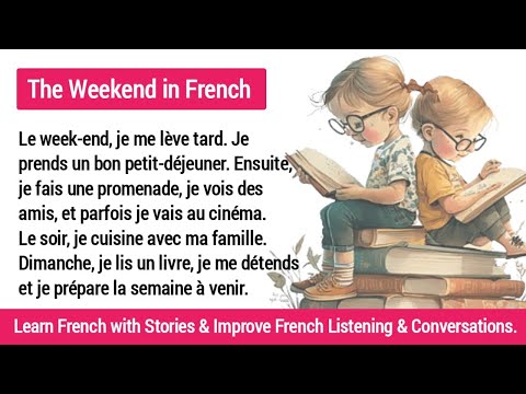 The weekend in French : Learn French with Stories & Improve French Listening and Conversations.