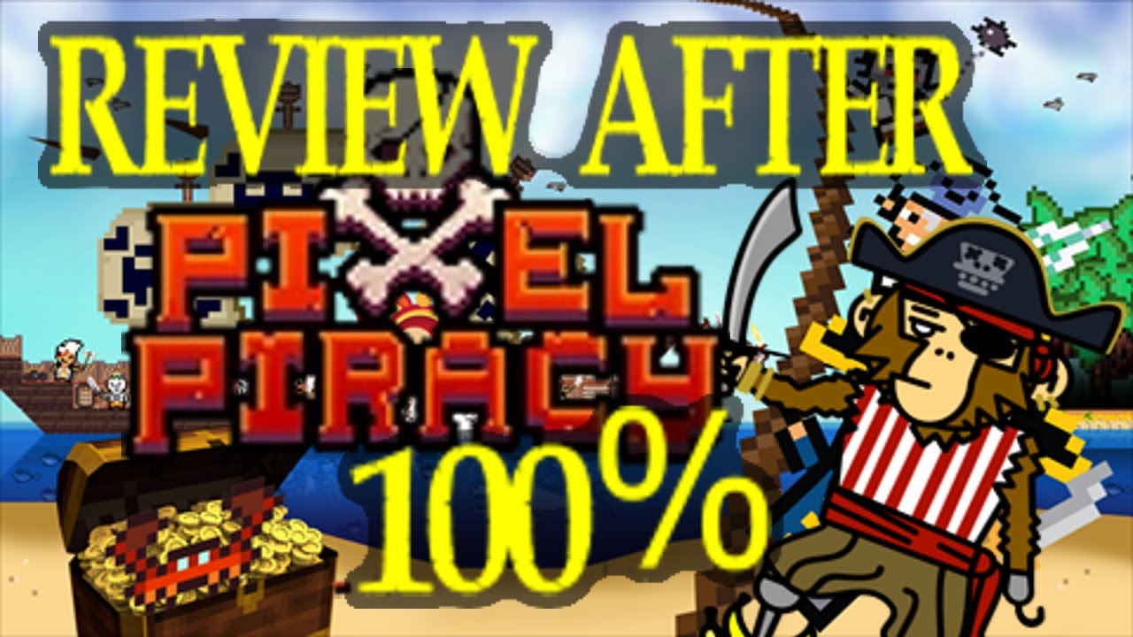 Why Do I Like Pixel Piracy - A Review in 2024