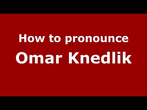How to pronounce Omar Knedlik (American English/US) - PronounceNames.com