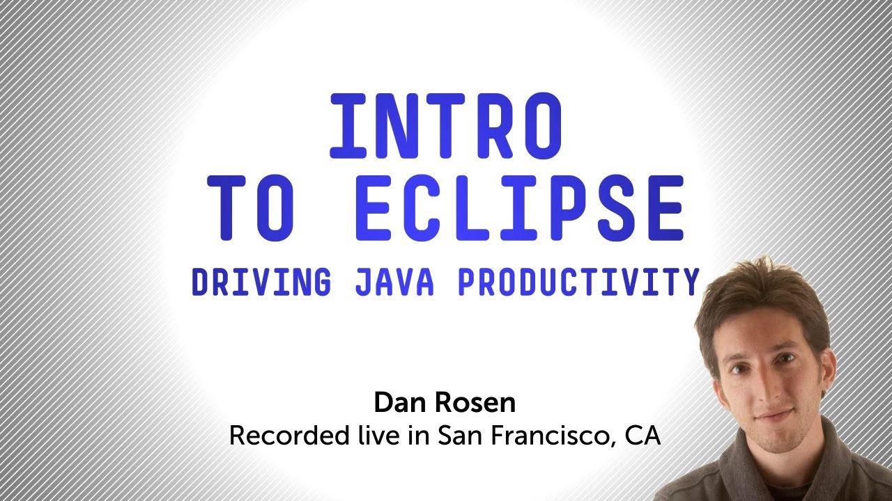 Introduction to Eclipse: Driving Java Productivity