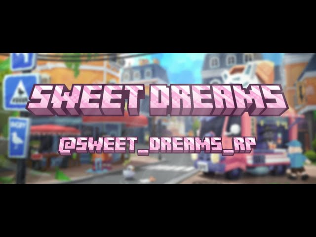 Sweet Dreams RP Minecraft Texture Pack