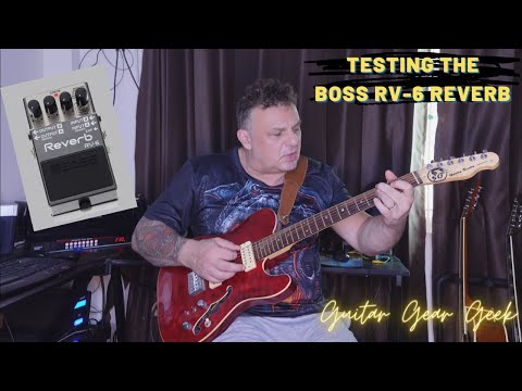 BOSS RV 6 Demo - Is It Any Good? Tested with a Modified Harley Benton TE-90QM with P180 GFS Pickups