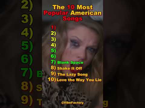 🔥🎵 The 10 Most Popular American Songs✨
