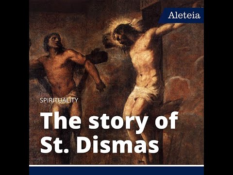 Who is 'The Good Thief'?: The Story of St. Dismas