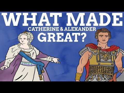 What Made Alexander & Catherine Great?