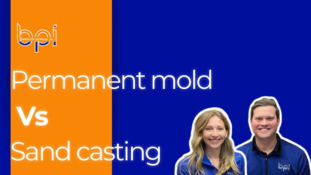 Permanent mold casting vs Sand casting