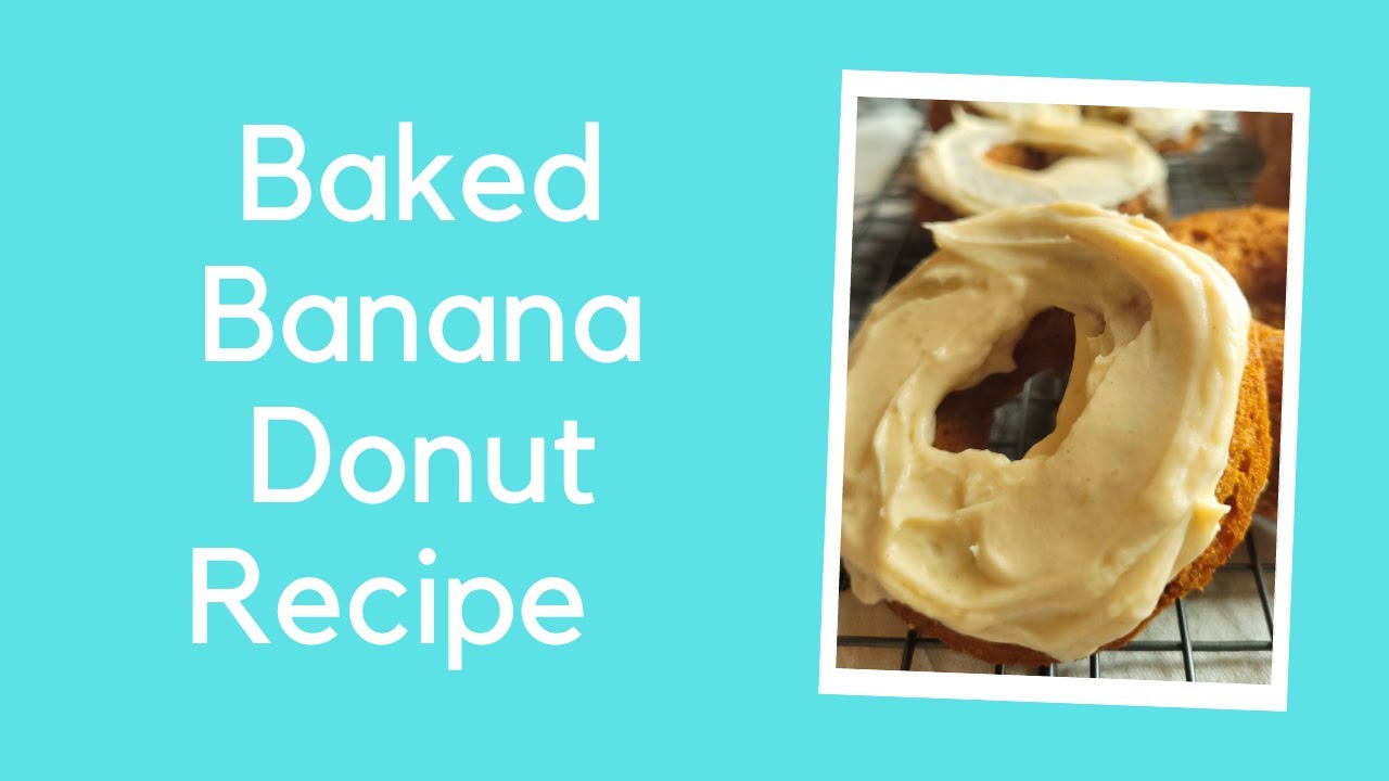 Baked Banana Donut Recipe!
