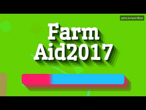 HOW PRONOUNCE FARM AID2017! (BEST QUALITY VOICES)
