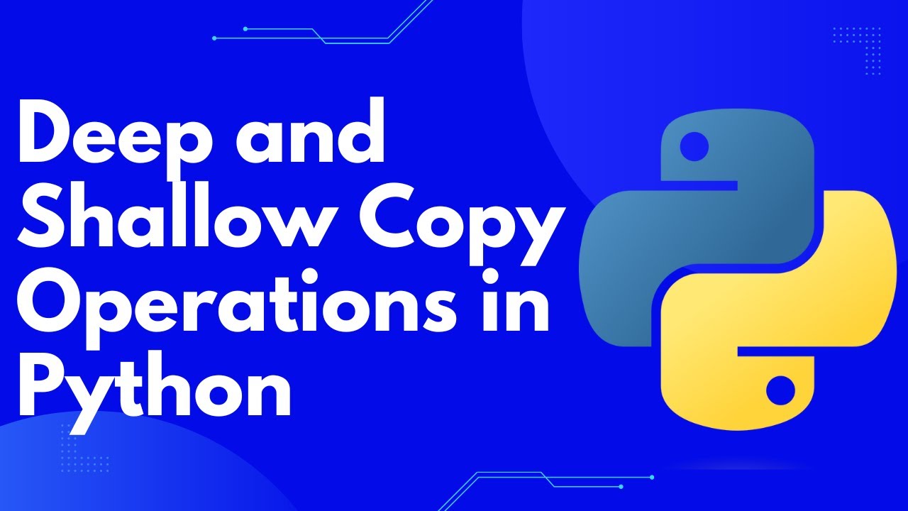 Python's copy Module Uncovered: Deep and Shallow Copy Operations