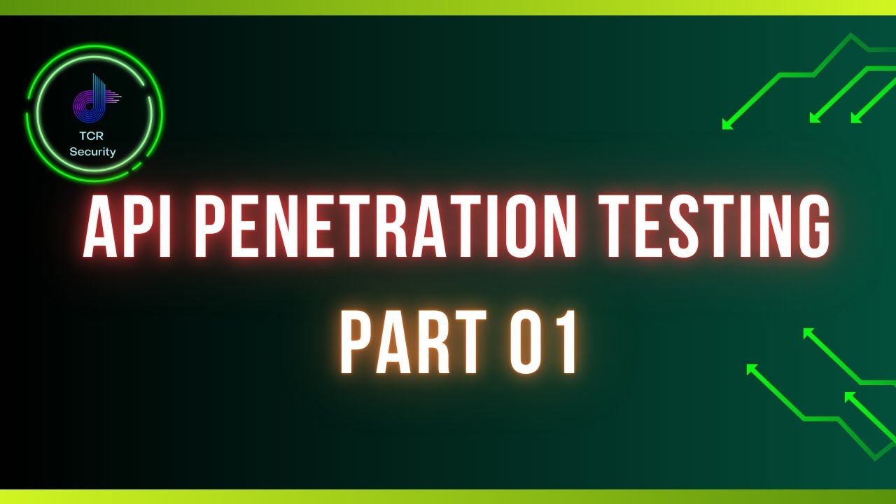 API Penetration Testing Part 01 | TCR Security