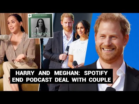 Spotify Ends Podcast Deal with Prince Harry and Meghan Markle | Major Partnership Comes to an End