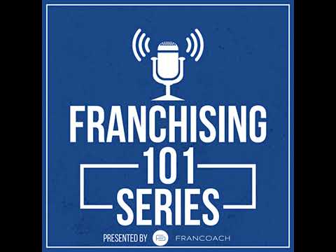 Franchising 101 - Episode Seventy Nine - In Their Words