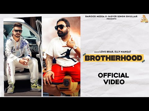 Love Brar feat. Elly Mangat – Brotherhood - DesiDrop