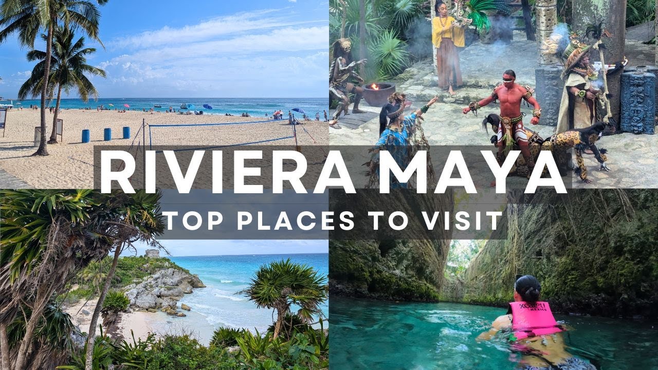 RIVIERA MAYA, MEXICO - The Top Places to Visit - Cenotes, Beaches, Islands, Ruins & Eco-Parks