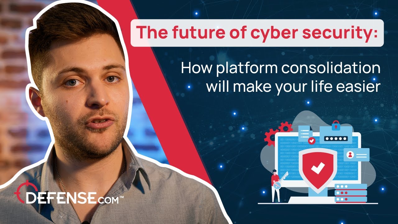 The future of cyber security: How platform consolidation will make your life easier