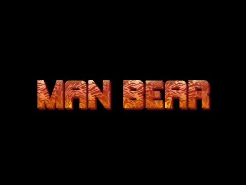 MAN BEAR trailer
