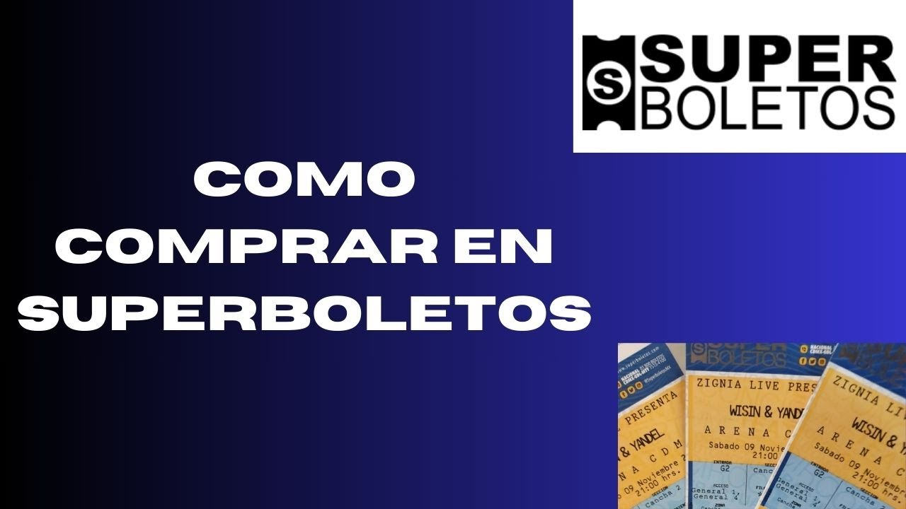 Como comprar en SUPERBOLETOS.COM en 2026- AndroidesMX