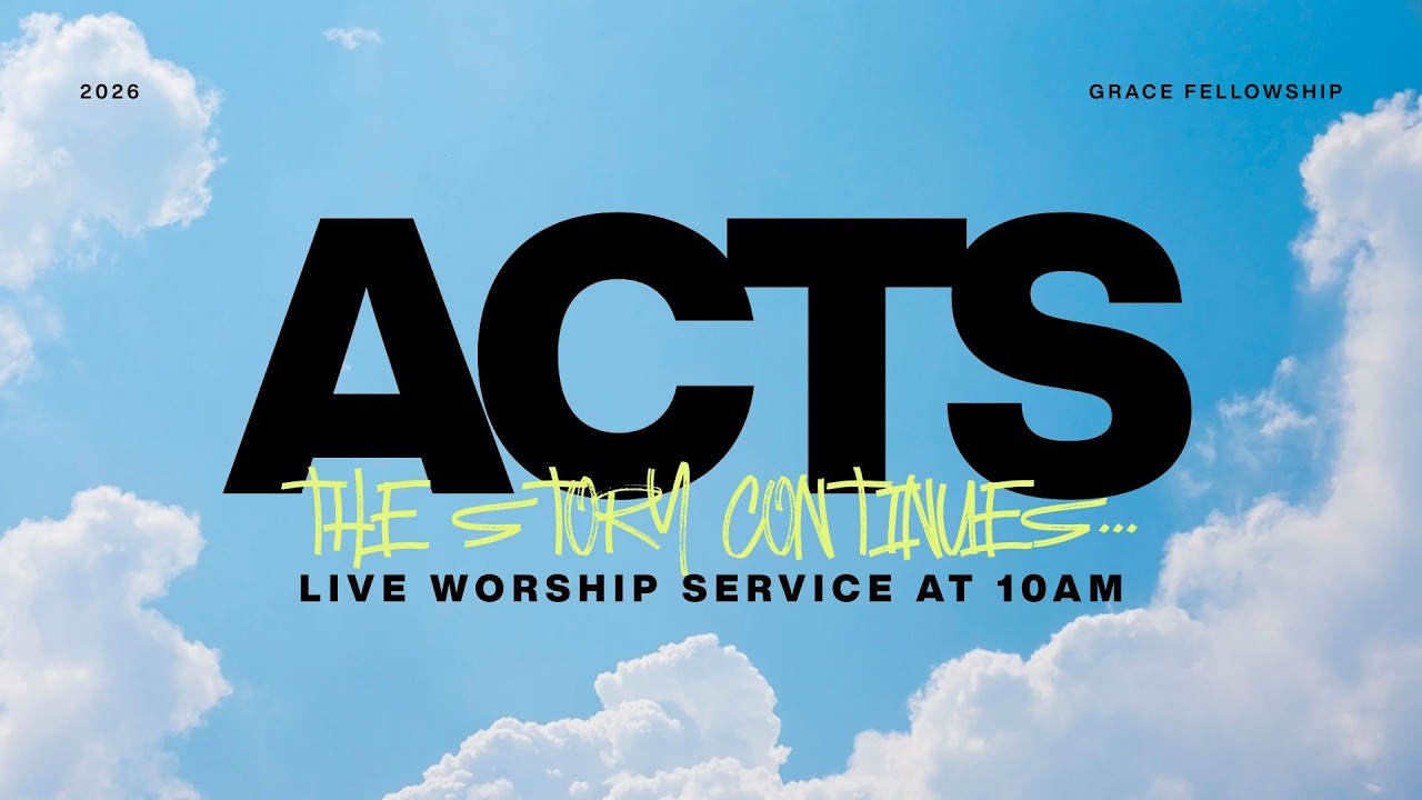 Grace Fellowship LIVE Worship Service | May 24th, 2026