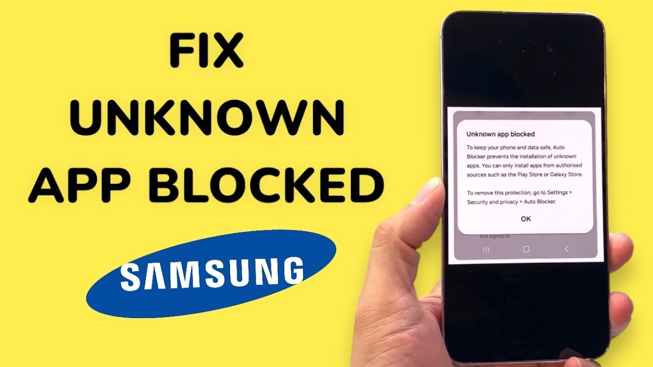 How To Fix Unknown App Blocked On Samsung?