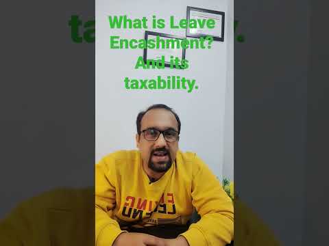 What is Leave Encashment? | Taxability of Leave Encashment | 2023