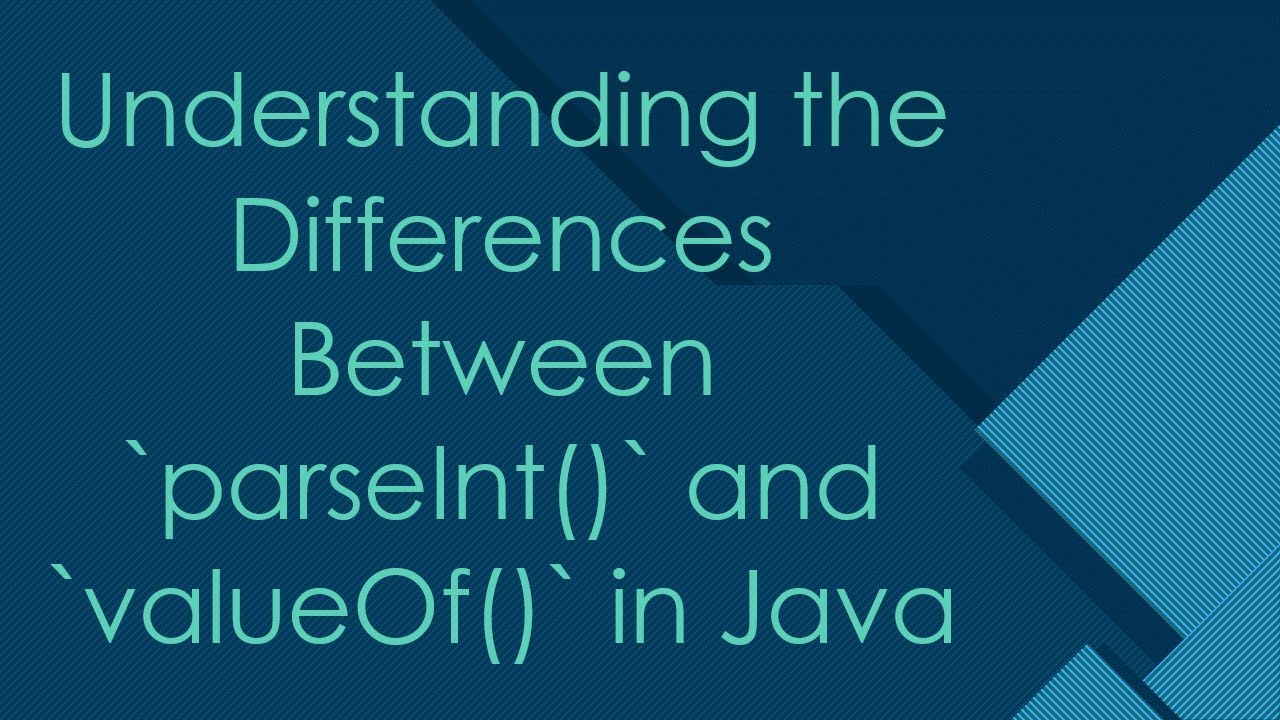 Understanding the Differences Between `parseInt()` and `valueOf()` in Java