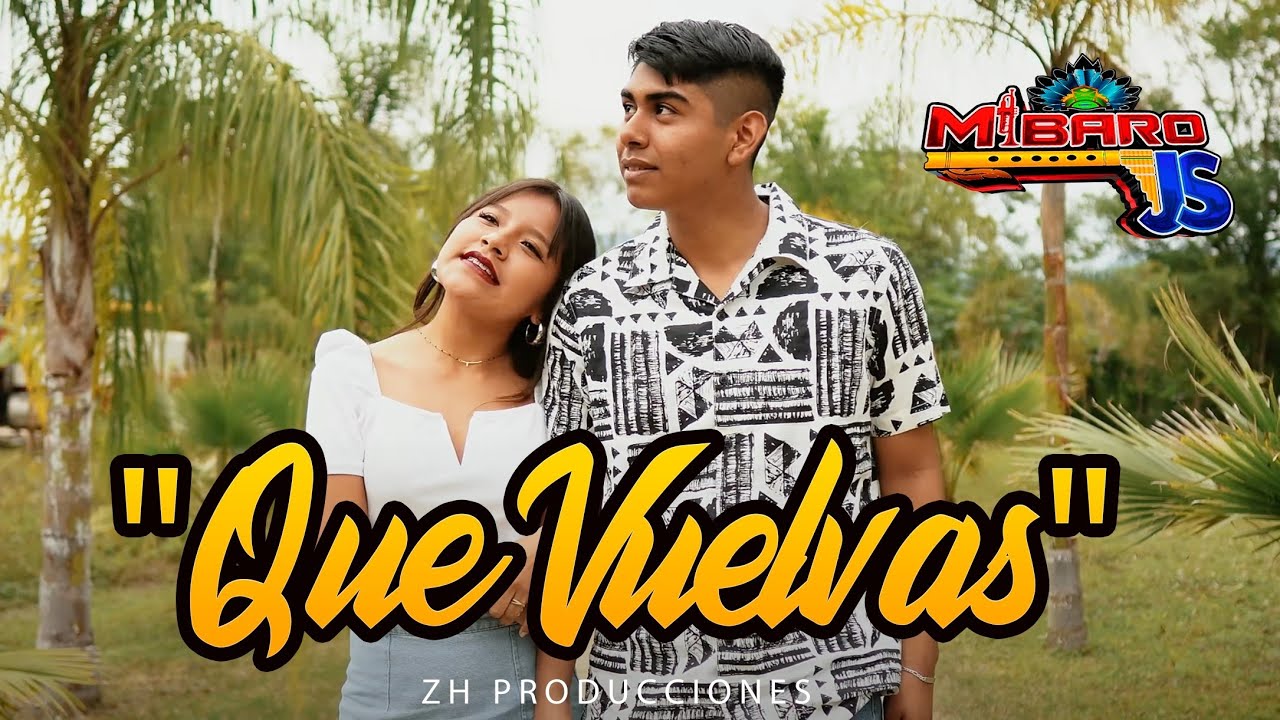 Que Vuelvas - Mibaro Js