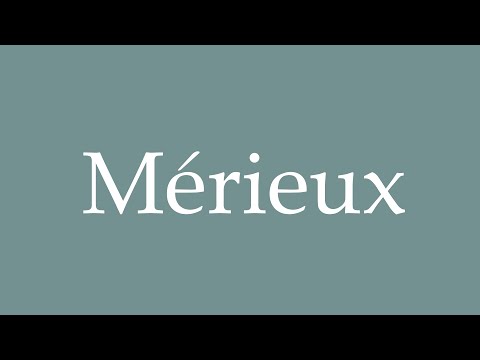 How to Pronounce ''Mérieux'' Correctly in French