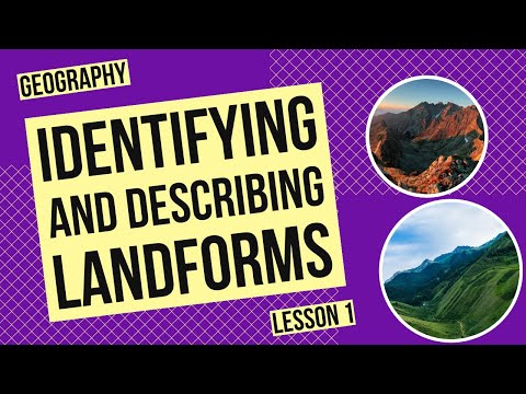 Identifying and Describing Landforms: Mountains, Plateaus, Plains, and Valleys