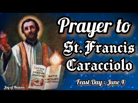 Daily Prayer to ST. FRANCIS CARACCIOLO || Feast Day : June 4