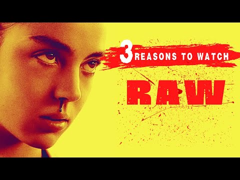 3 Reasons to Watch: RAW (2016) (Explained)