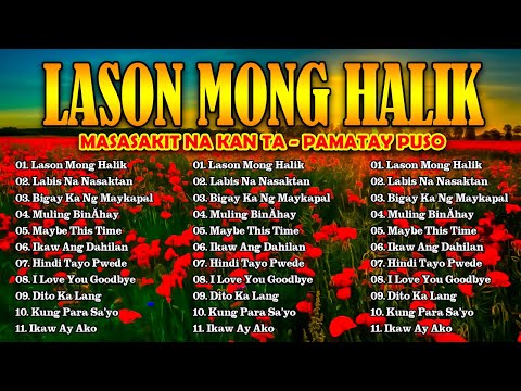LASON MONG HALIK ๐ต Best Nonstop Pamatay Puso โฃ๏ธ Tagalog Love Song Collection Playlist