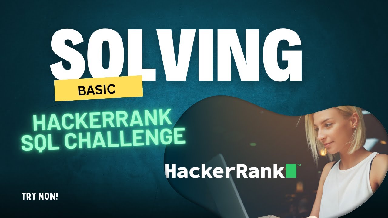 HackerRank SQL Challenge || HackerRank Basic SQL Certification || Try Now!