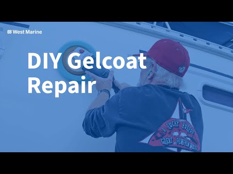 DIY Gelcoat Repairs – Step-by-Step Guide by West Marine