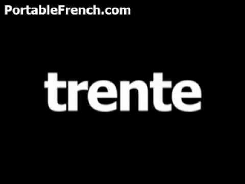 French word for thirty is trente