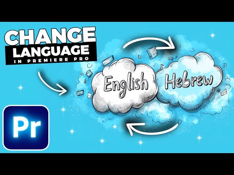 How To CHANGE The LANGUAGE Of Premiere Pro