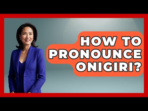 How To Pronounce Onigiri? - Japan Past and Present