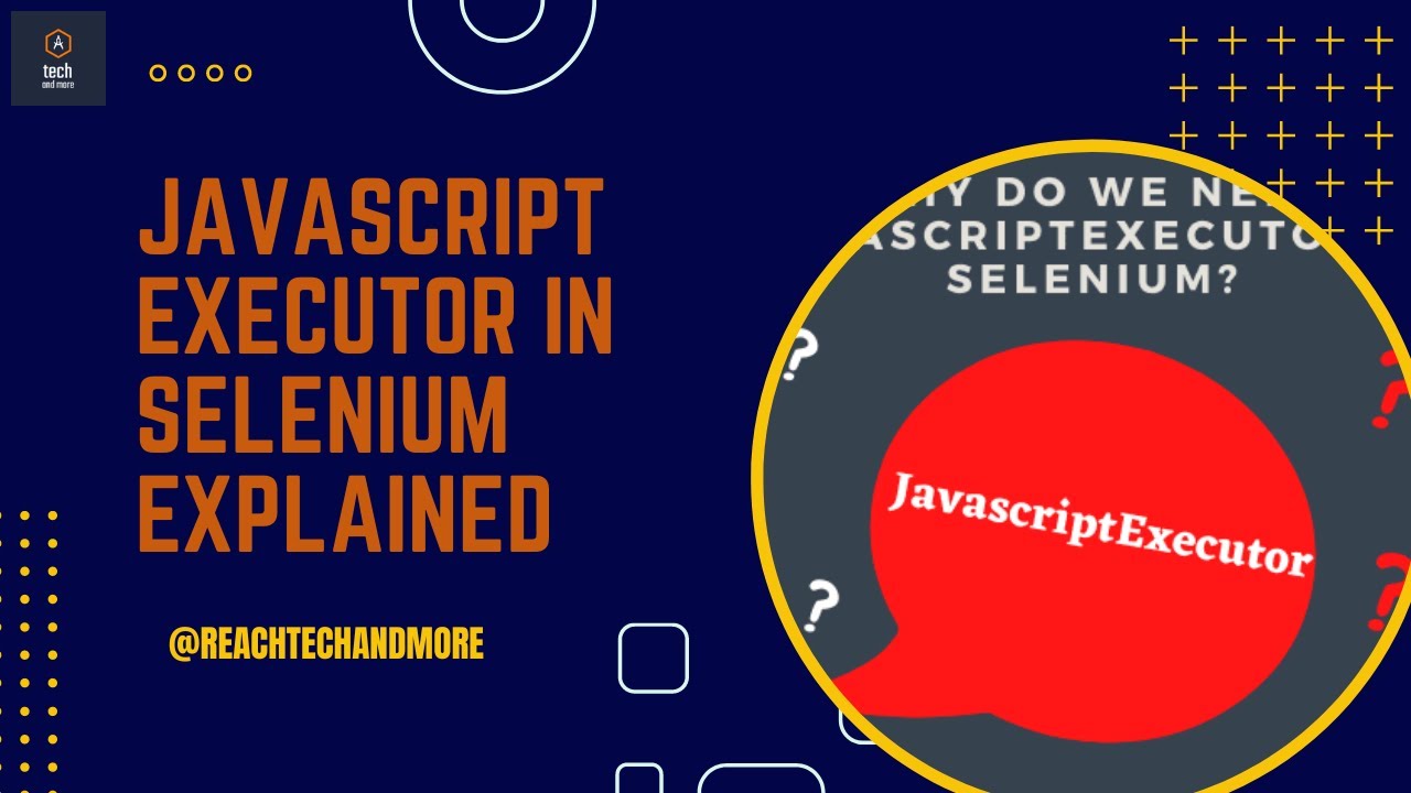 JavaScript Executor interface explained (in Selenium) || #techandmore