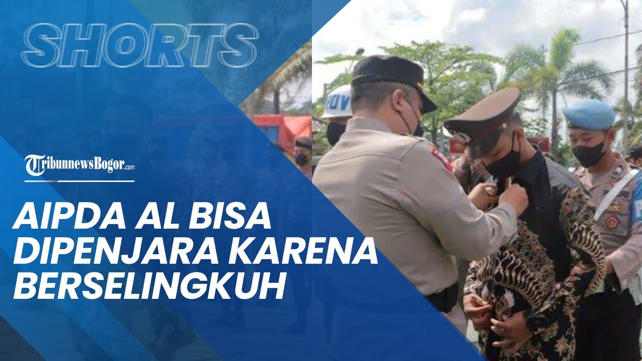 Buntut Selingkuh dengan Istri TNI, Aipda AL Dipecat dari Polri dan Terancam 9 Bulan Penjara ...