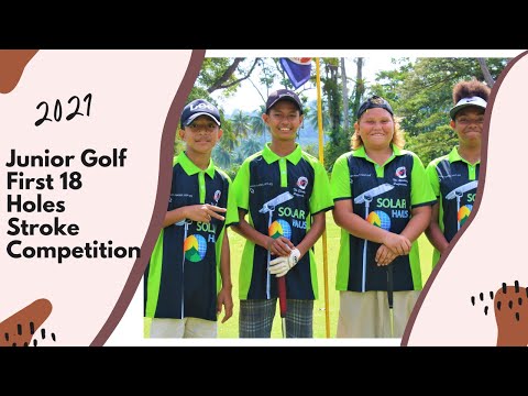 JUNIOR GOLF FIRST 18 HOLES STROKE COMPETITION