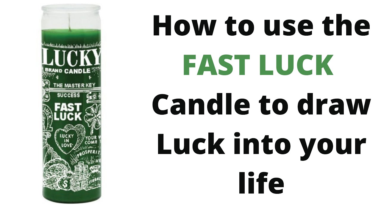 How to use the FAST LUCK Candle to draw Luck into your life