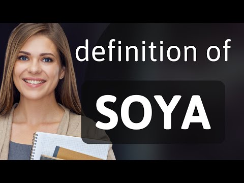 Soya — definition of SOYA
