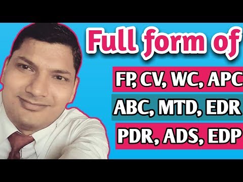 Full form of FP, CV, ABC, APC, WC, EDR, PDR, EDP, MOD, MTD, ASD!!Ashok kumar!!Hindi!!