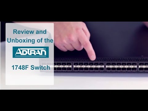 Adtran 1748F Review and Unboxing