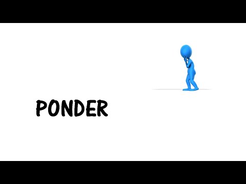 Learn a word - Meaning of PONDER