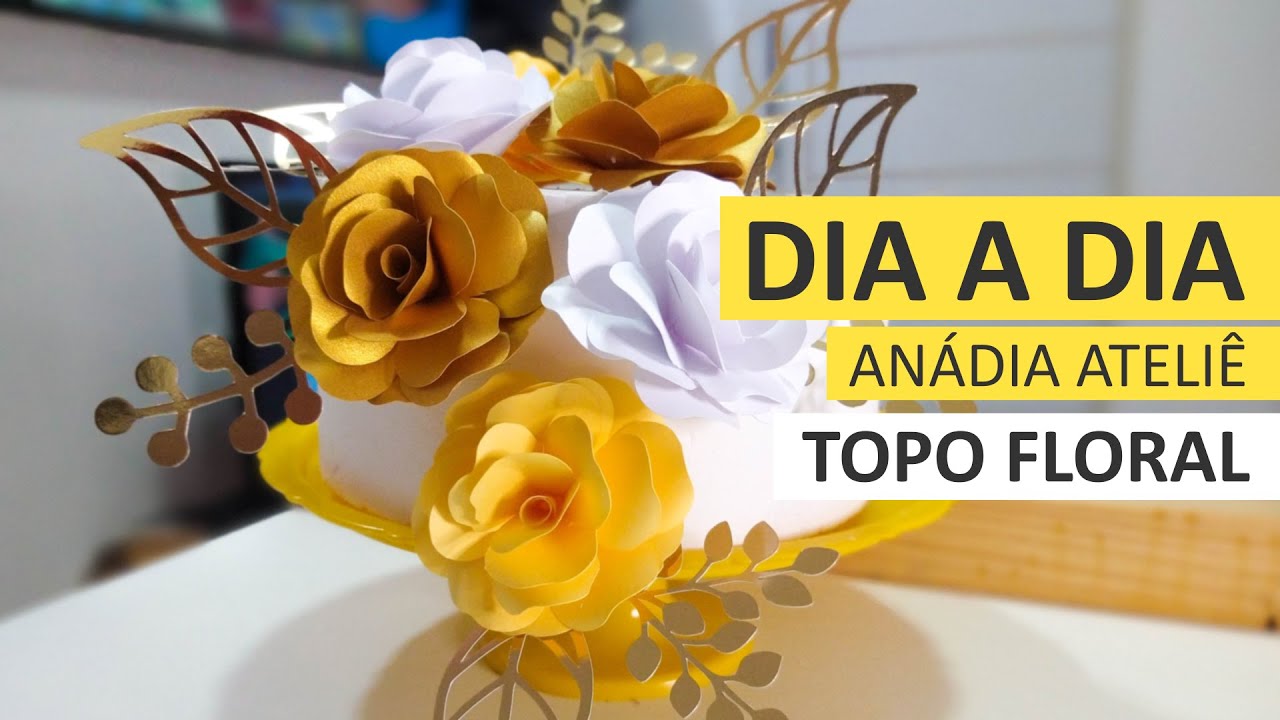 Topo de Bolo Floral usando Dourado e Branco!!! Dia a dia – Anádia Ateliê