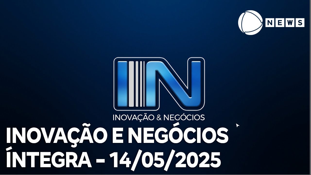 Inovação e Negócios - 14/05/2025