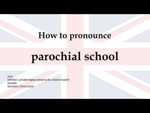 How to pronounce 'parochial school' + meaning