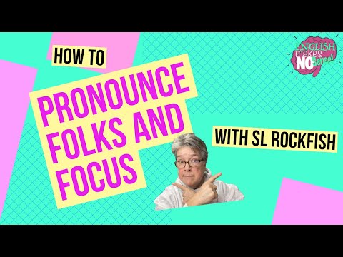 How to Pronounce FOLKS and FOCUS