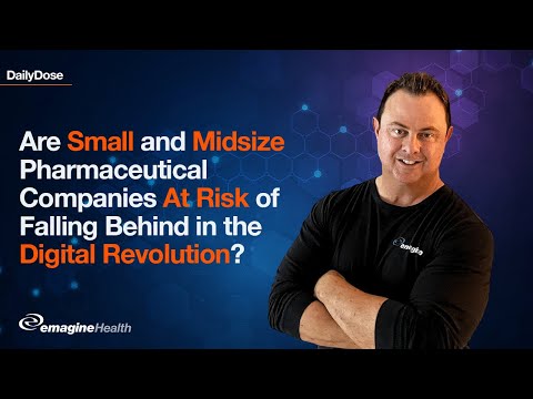 Are Small and Midsize Pharmaceutical Companies At Risk of Falling Behind in the Digital Revolution?