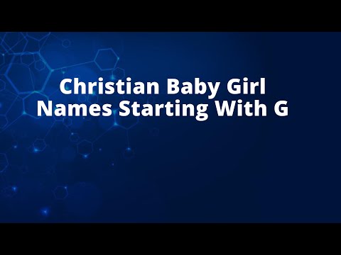 Christian Baby Girl Names Starting With G
